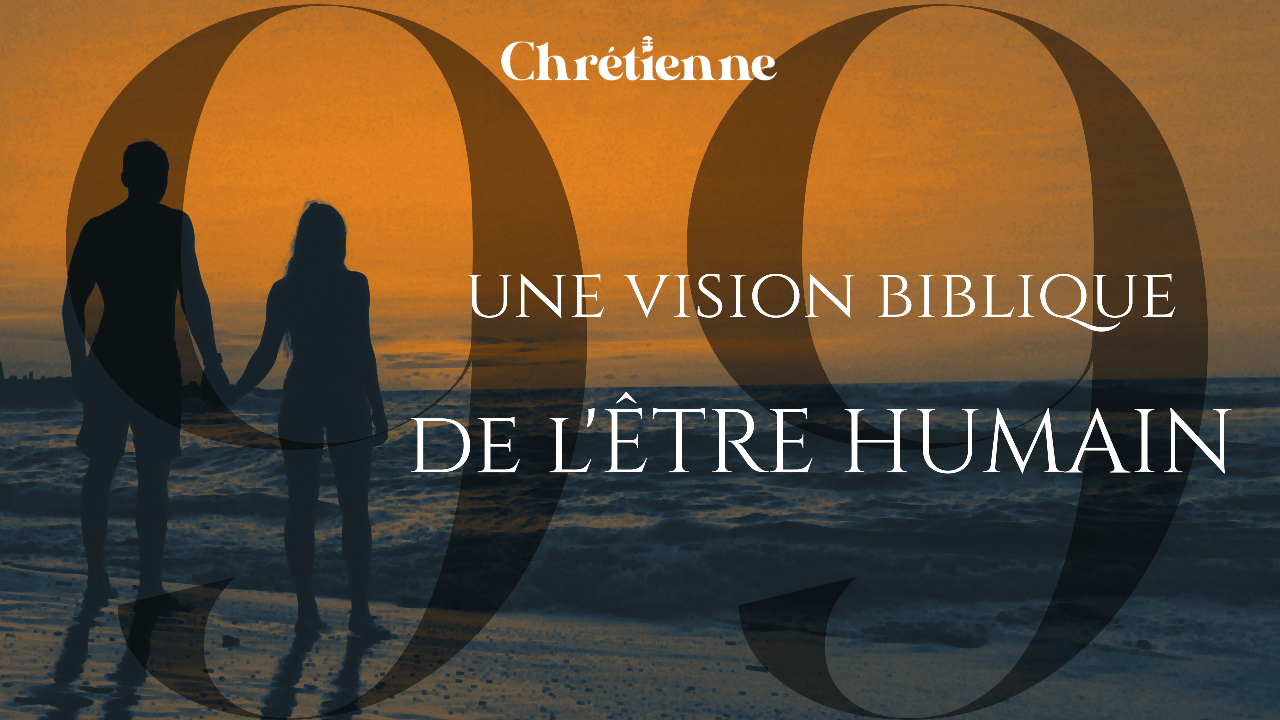 Une vision biblique de l’être humain, avec Samuel Laurent