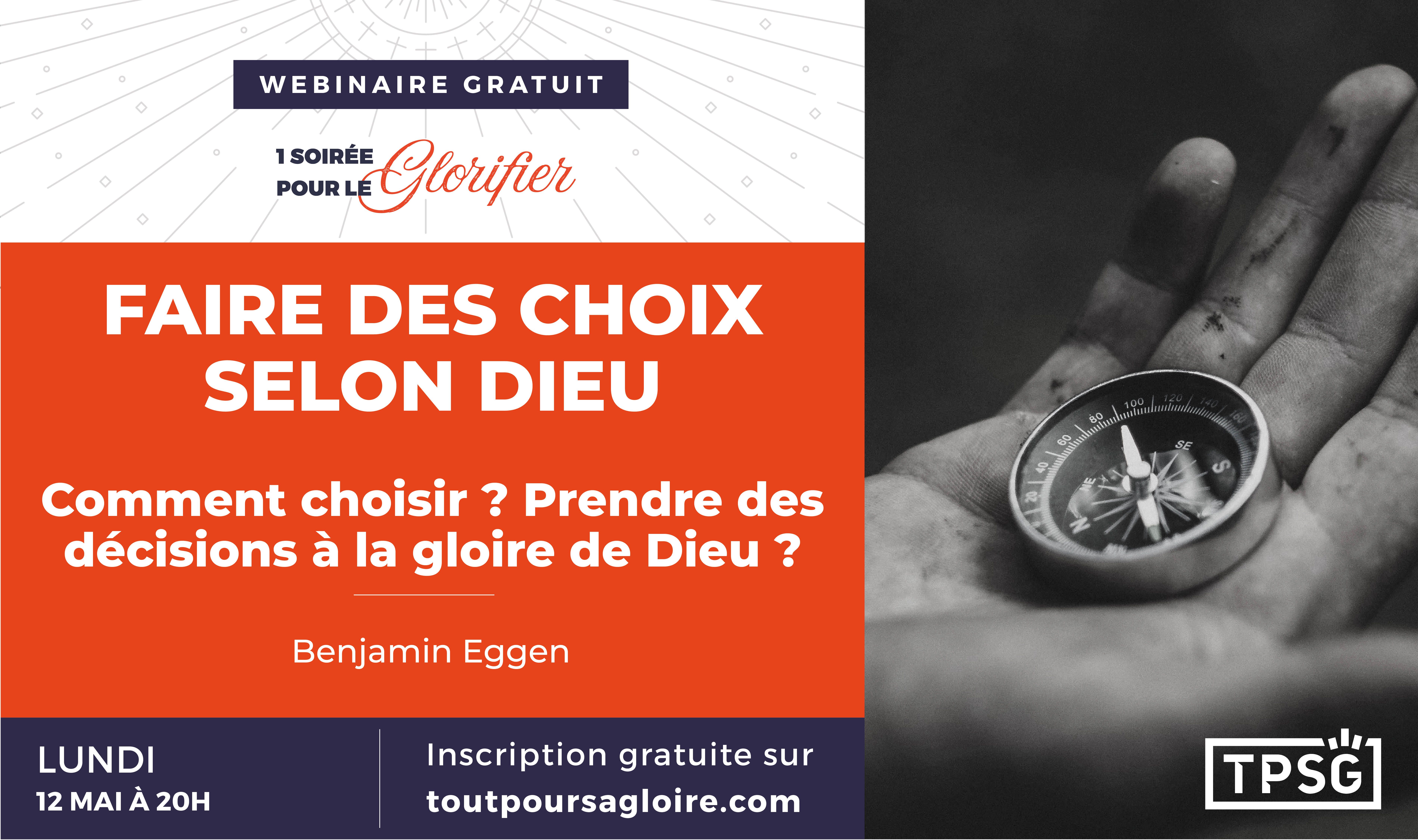 [Webinaire] Faire des choix selon Dieu | Benjamin Eggen